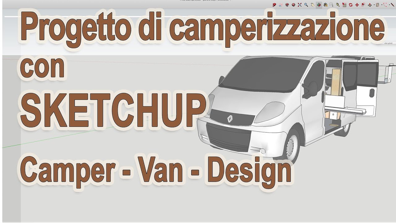 Progettare la camperizzazione con Sketchup. Van, Camper Fai da te - YouTube