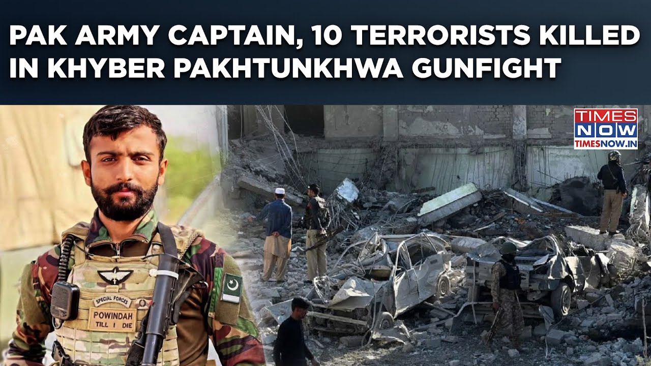 Khyber Pakhtunkhwa Gunfight: Pakistan Terror Attack| Army Captain, 10 ...