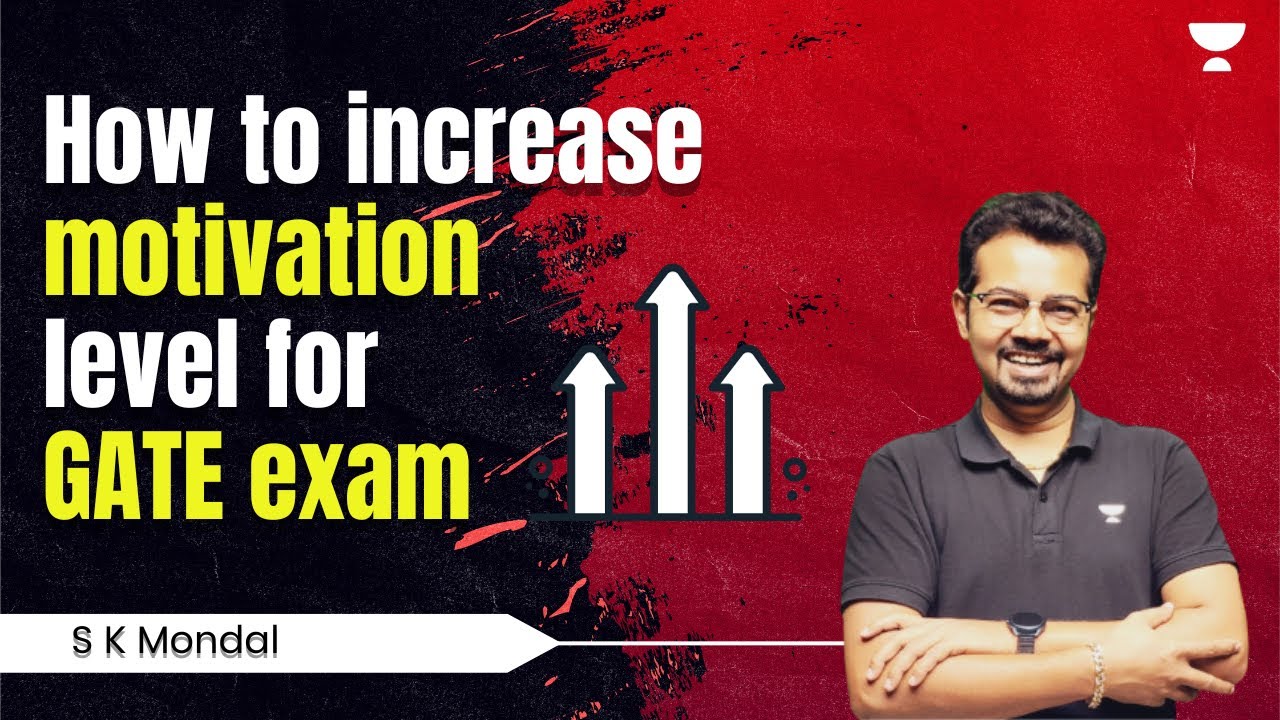 How to increase motivation level for GATE exam l S K mondal - YouTube