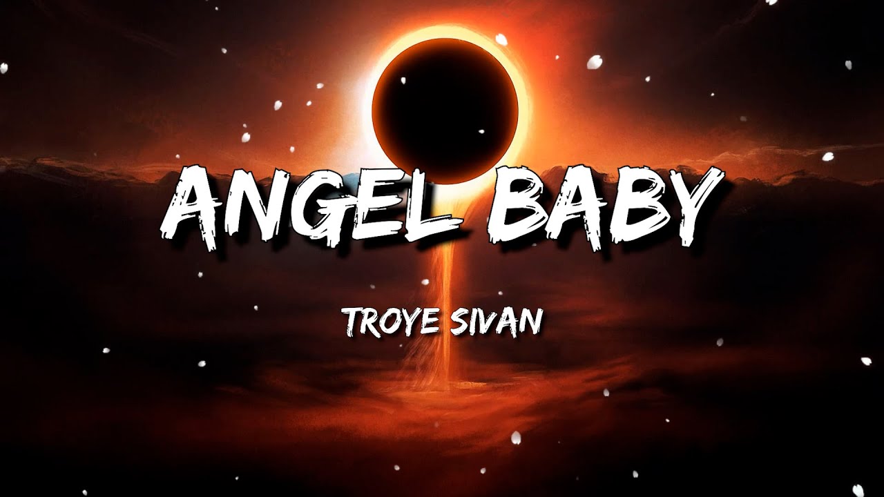 Troye Sivan - Angel Baby | Umbrella - Ember Island Matte Remix (Lyrics ...