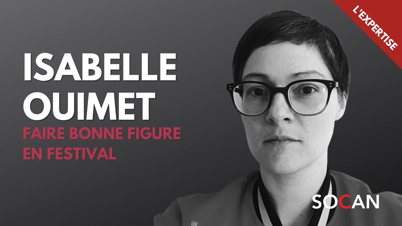 L'EXPERTISE - Isabelle Ouimet - Faire bonne figure en festival - YouTube