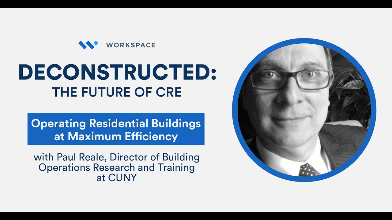 Operating Residential Buildings at Maximum Efficiency with Paul Reale ...