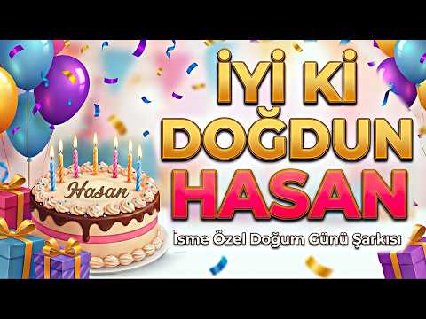 HASAN 🎂 İyi ki Doğdun | Happy Birthday | İsme Özel Doğum Günü Şarkısı