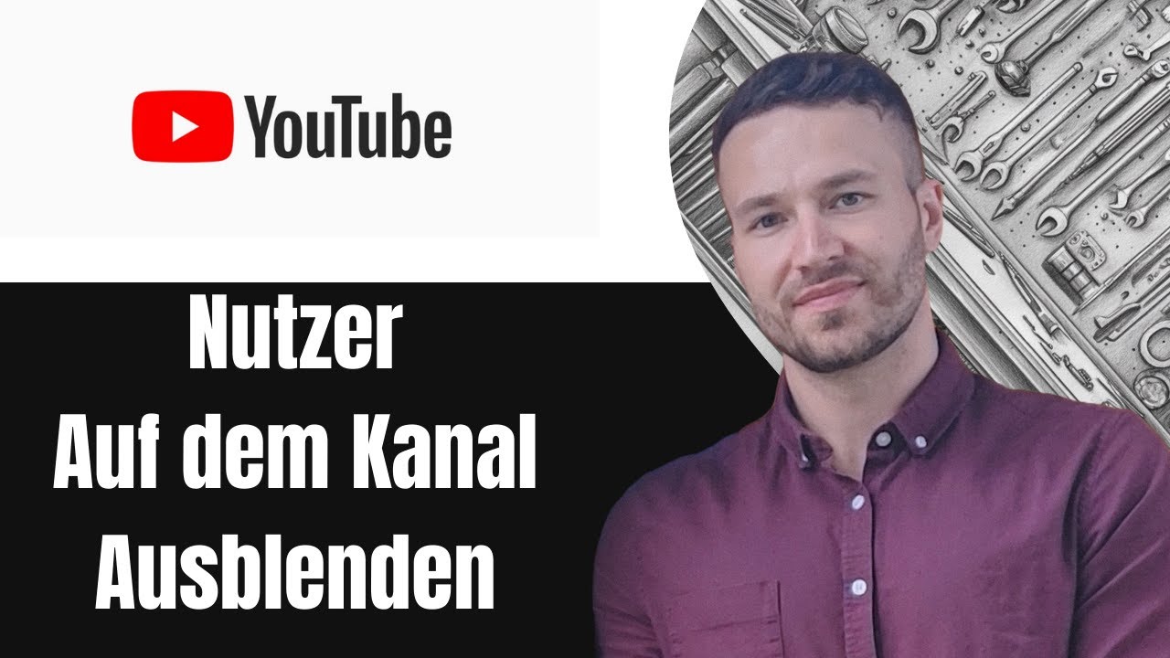 YouTube Nutzer auf dem Kanal ausblenden Tutorial - YouTube