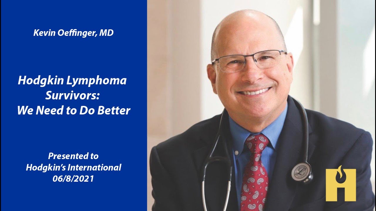 Hodgkin Lymphoma Survivors: We Need to Do Better, presented by Kevin ...