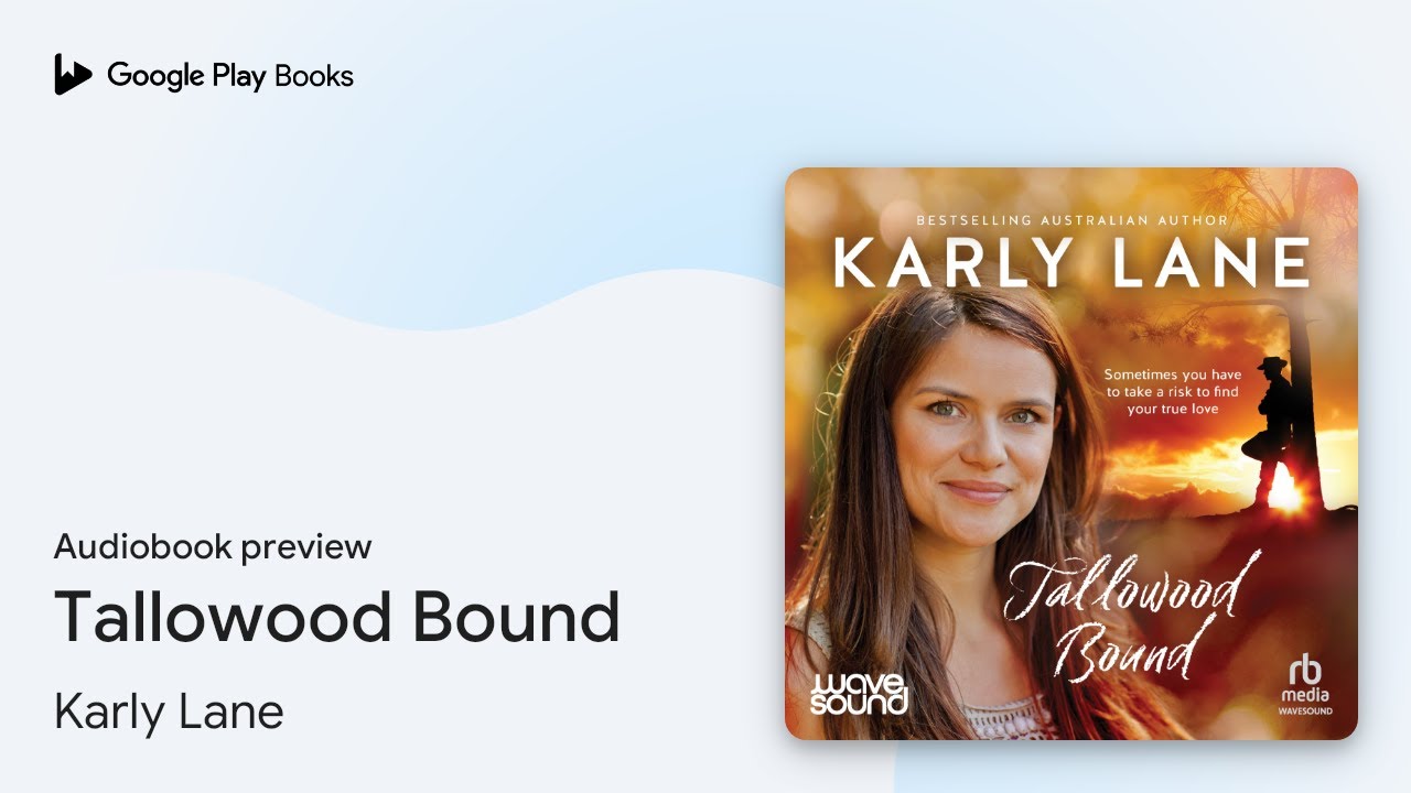 Tallowood Bound by Karly Lane · Audiobook preview - YouTube
