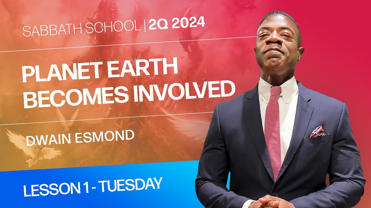 Tuesday | Planet Earth Becomes Involved | Lesson 1 | Sabbath School ...