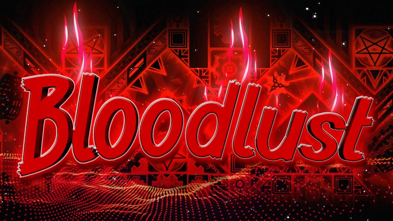 Bloodlust by Knobbelboy and More (Extreme Demon) | Geometry Dash - YouTube