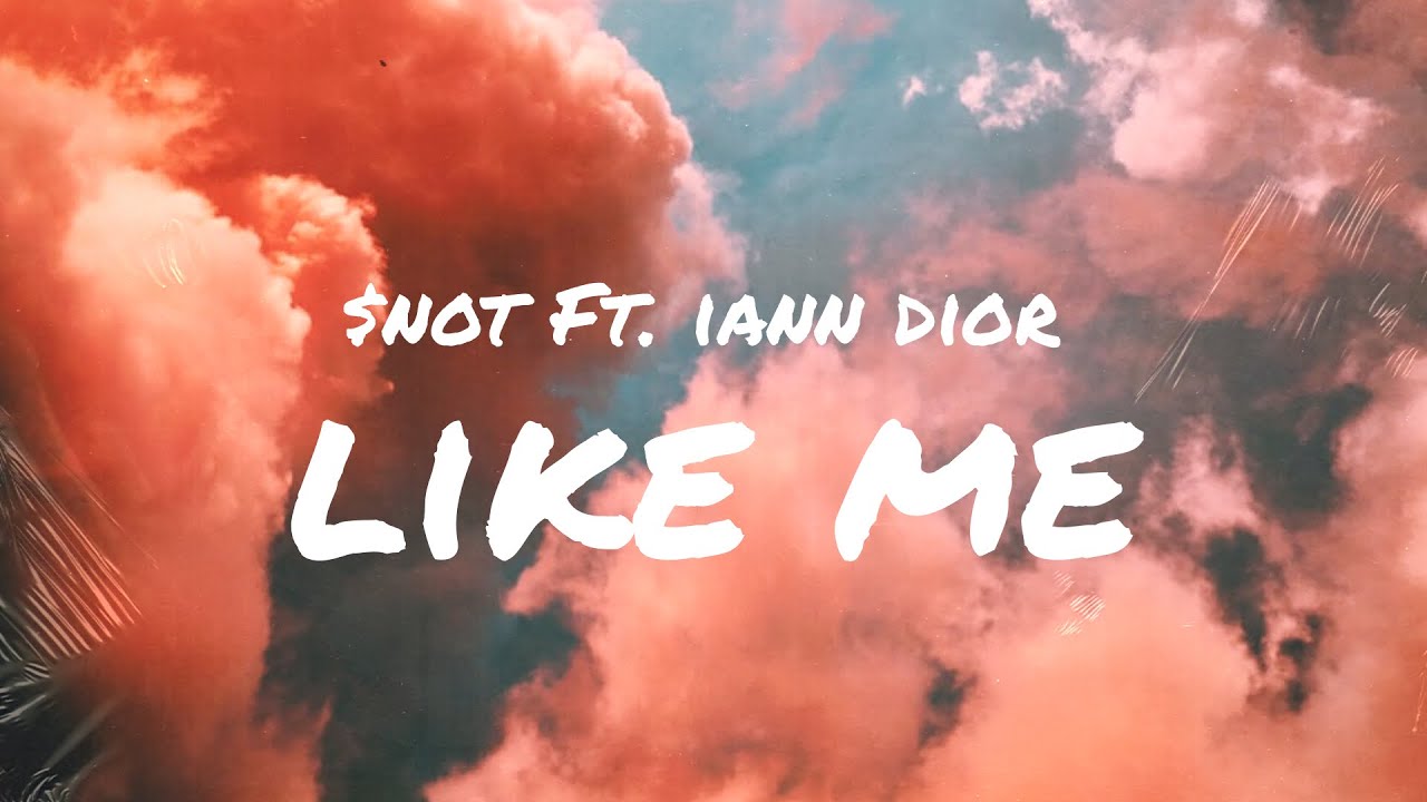 $not - Like Me (lyrics) ft. Iann dior - YouTube
