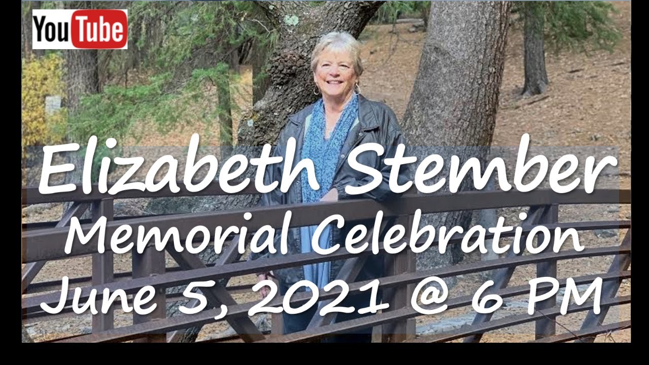 Memorial Celebration Elizabeth Stember - June 5, 2021 - YouTube