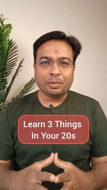 Learn 3 Things In Your 20s | #sanjayvadher - YouTube
