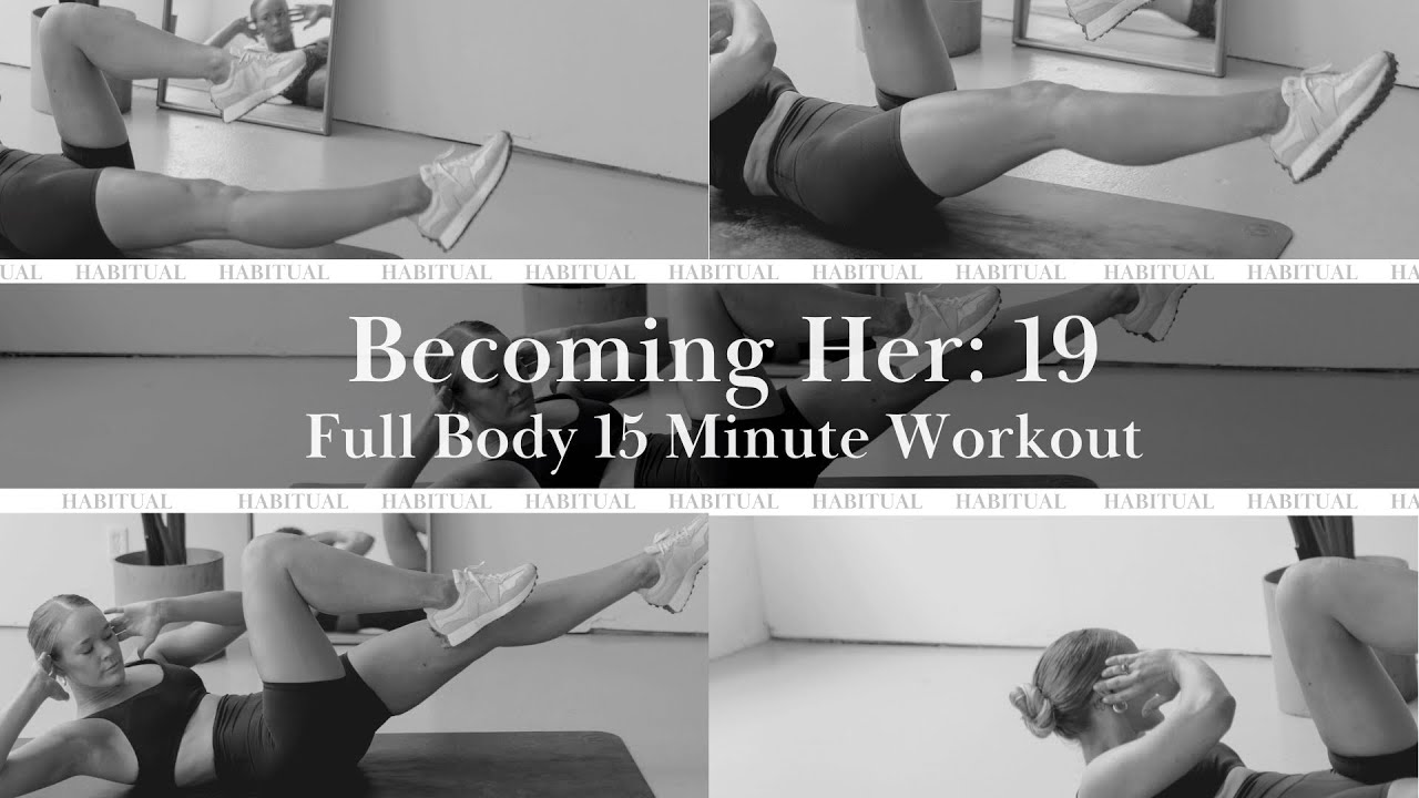 Becoming Her: Full Body 20 Minute Workout - YouTube