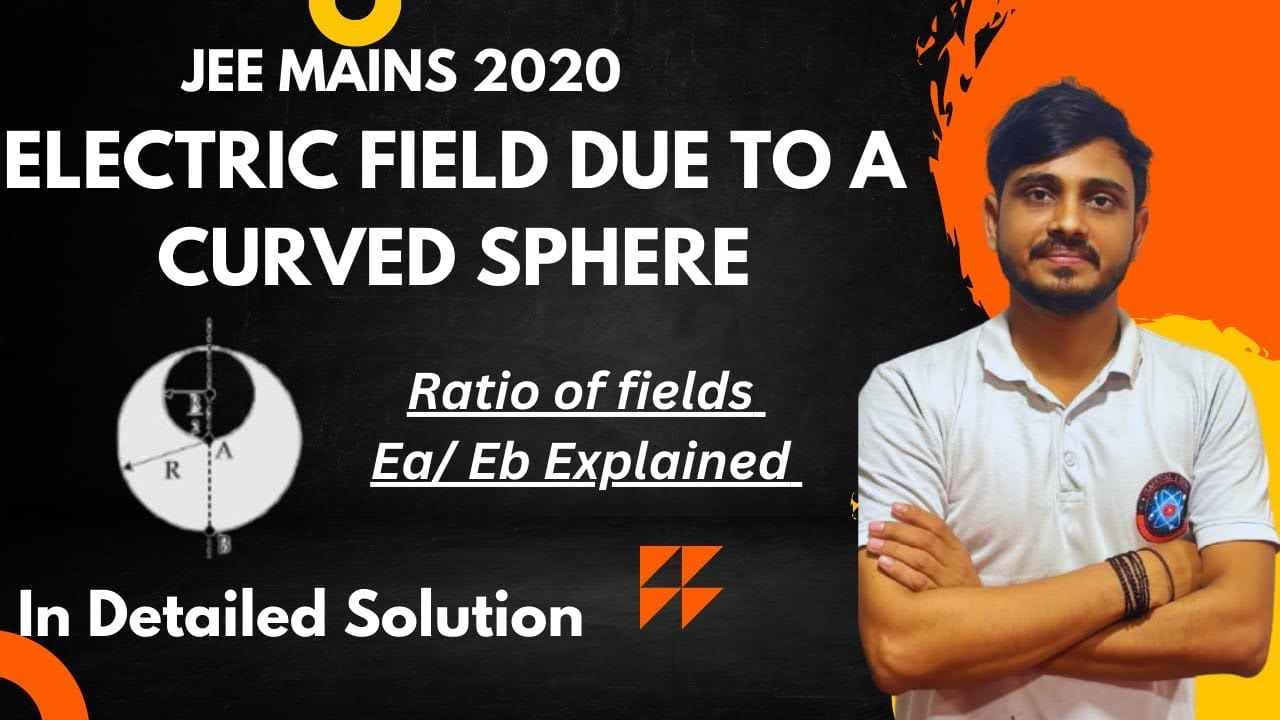 Electric Field Due to a Carved Sphere | JEE Main 2020| Ratio of Fields ...