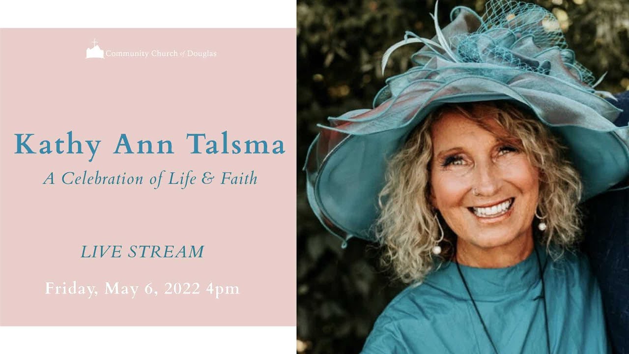 Kathy A Talsma Memorial Service Live Stream May 6 2022 - YouTube