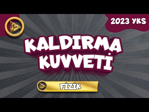 TYT Fizik- Kaldırma Kuvveti | 2023 YKS