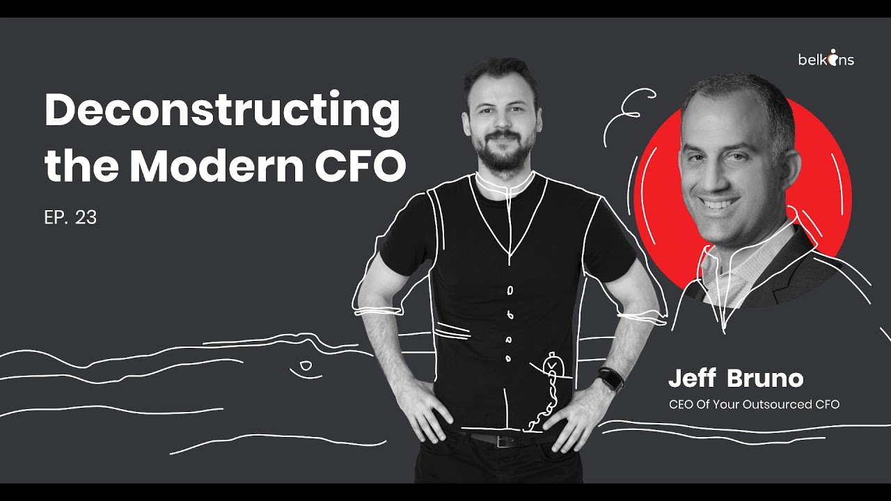 Episode #23. Deconstructing the Modern CFO with Jeff Bruno - YouTube
