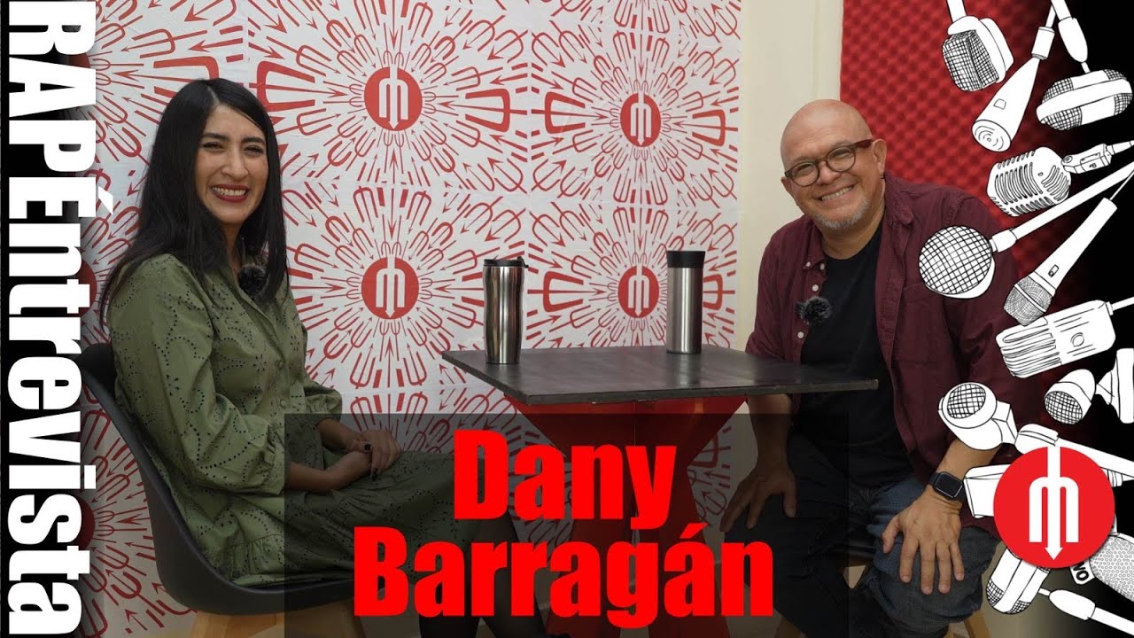 #RAPÉntrevista con Dany Barragán, periodista y reportera - YouTube
