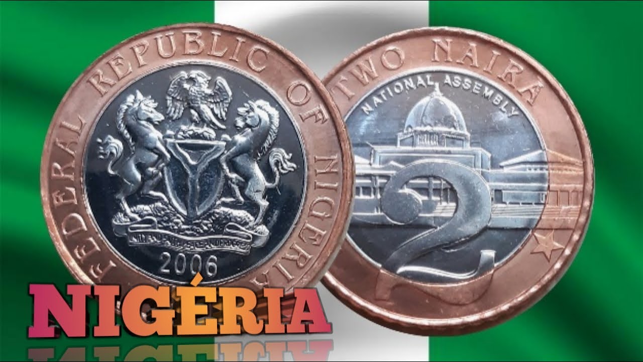 MOEDA DA NIGÉRIA 🇳🇬 2006 - 2 NAIRA - YouTube
