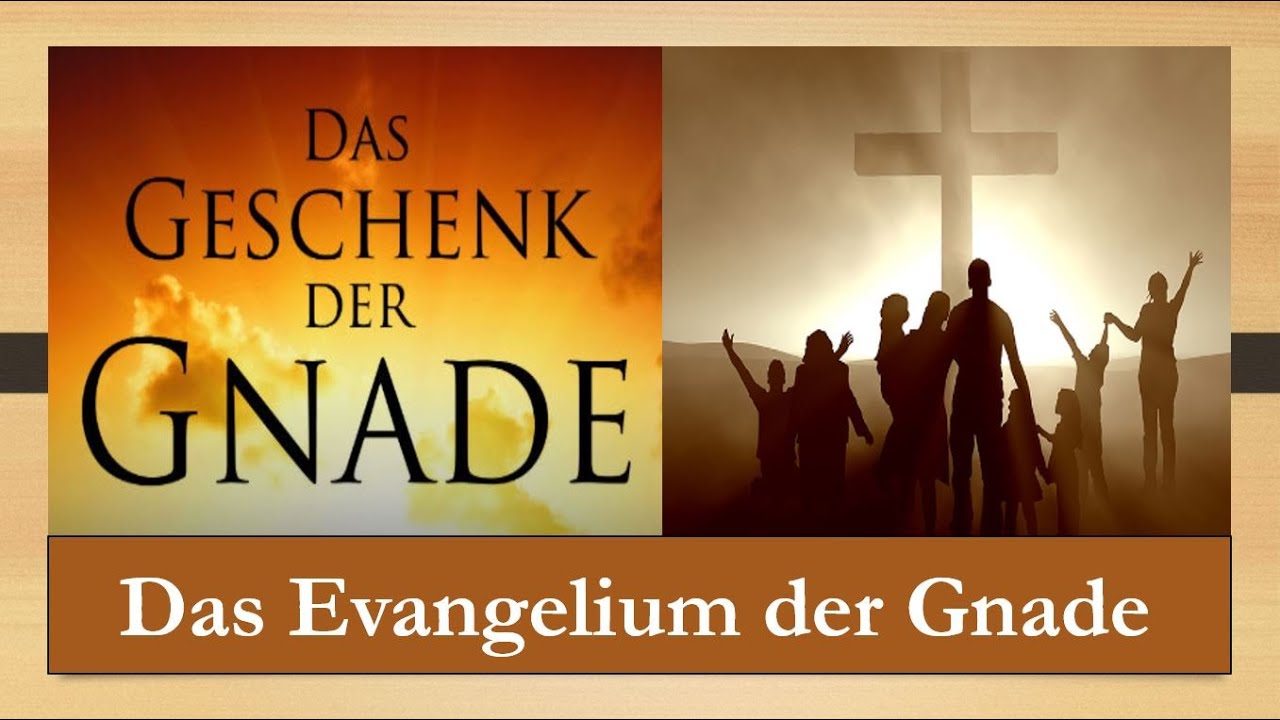 Das Evangelium der Gnade - FREI von Gott zu empfangen! - YouTube