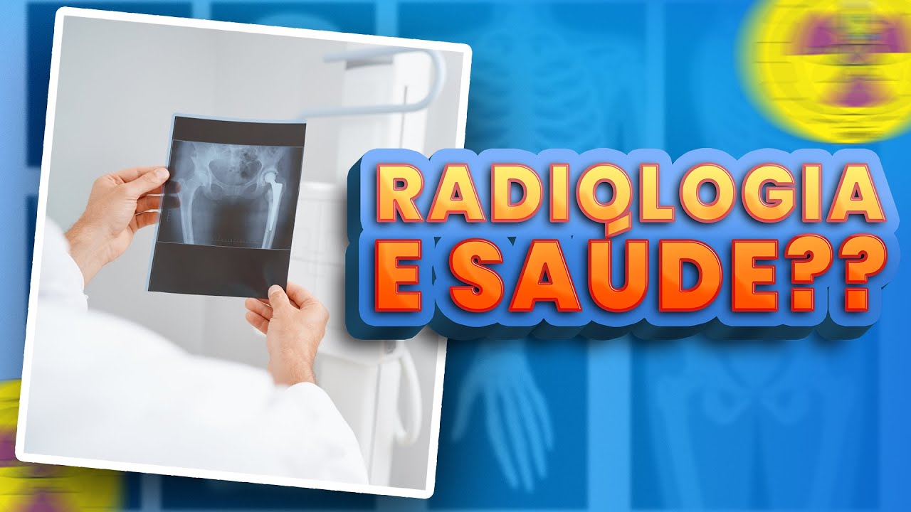 QUAL O PAPEL DA RADIOLOGIA NA SAÚDE? - YouTube