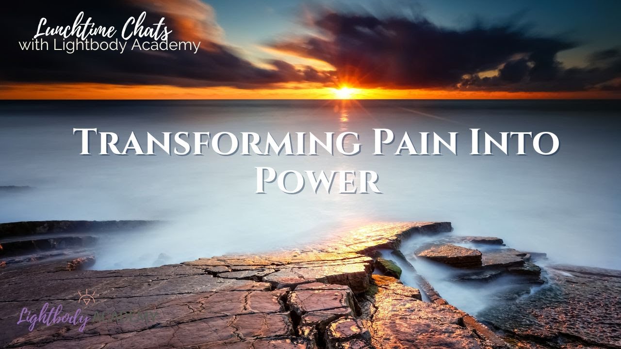 Lunchtime Chats 130: Transforming Pain Into Power - YouTube