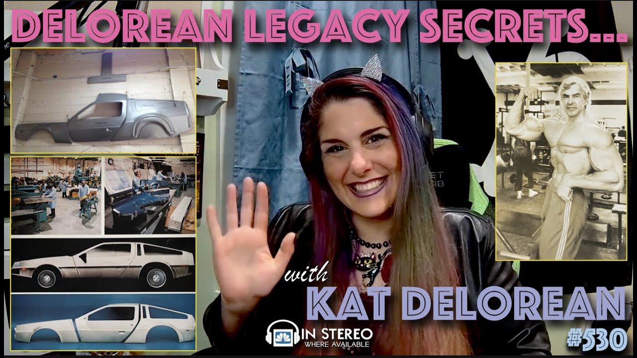 KAT DELOREAN: Uncovering secrets from The DeLorean Legacy - LNP530 📡 ️⚡ ...