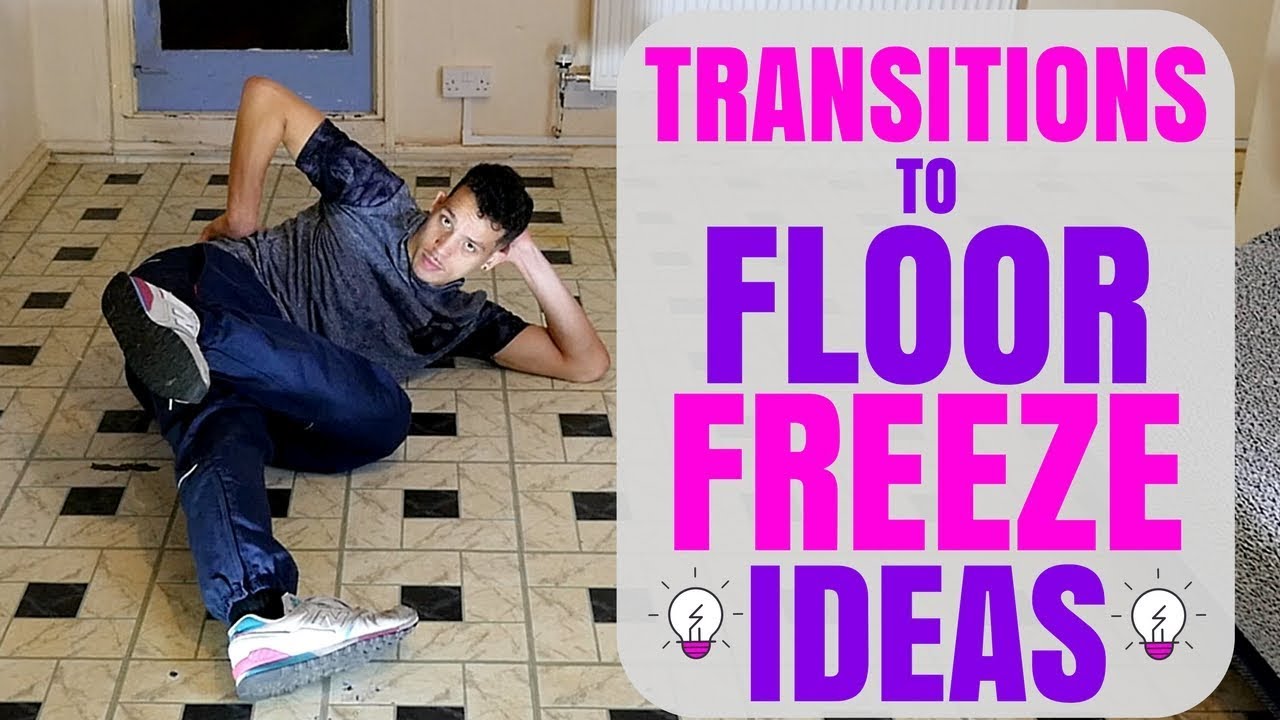 Bboy Tutorial | Transitions to Floor Freeze Idea | How to Breakdance ...