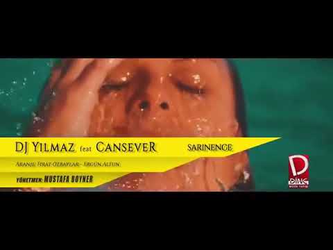 DJ Yılmaz ft CANSEVER - SARINENGE