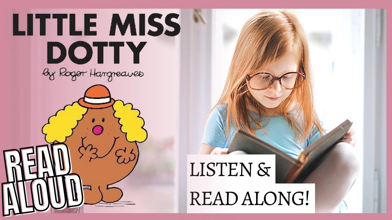 Little Miss Dotty by Roger Hargreaves | Read aloud with Story Time Kids ...