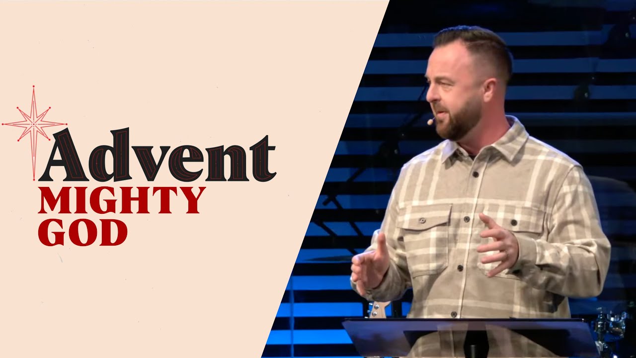 Advent - Mighty God - Nov 27th - YouTube