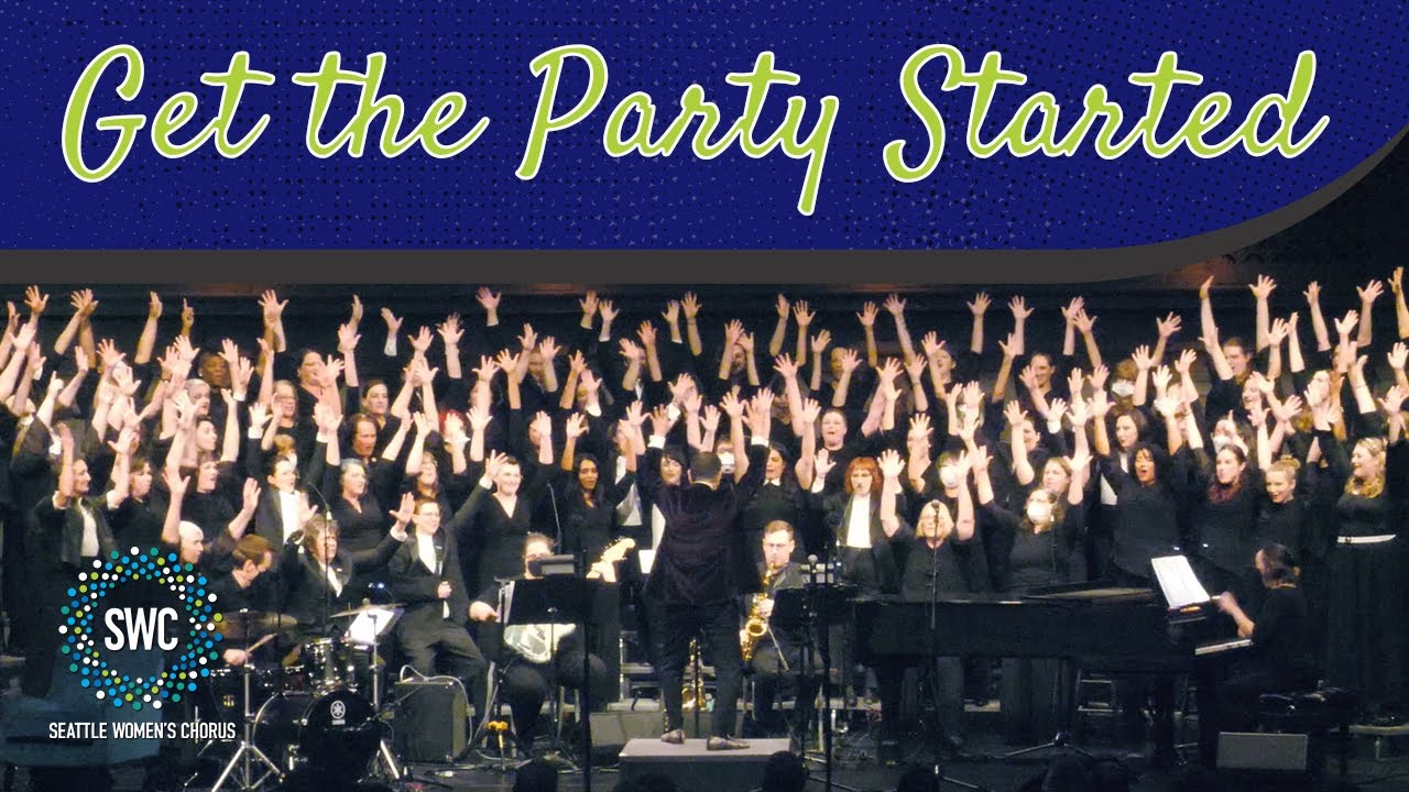 Get the Party Started | Seattle Women's Chorus - YouTube