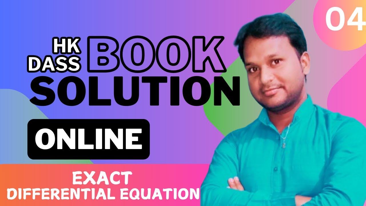 Exact Differential Equation | HK Dass Importent Ques| By Ravi Saroj| B.Sc.| B.Tech| Lec-04 ...