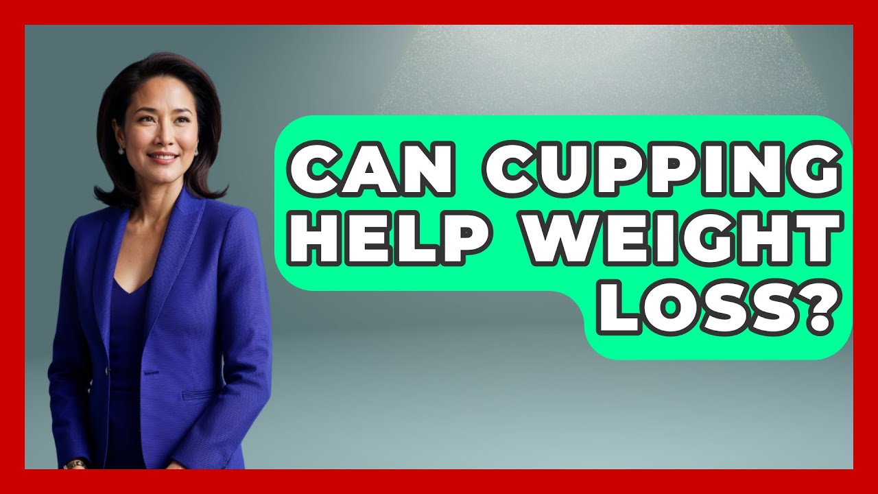 Can Cupping Help Weight Loss? - Holistic Balance And Bliss - YouTube