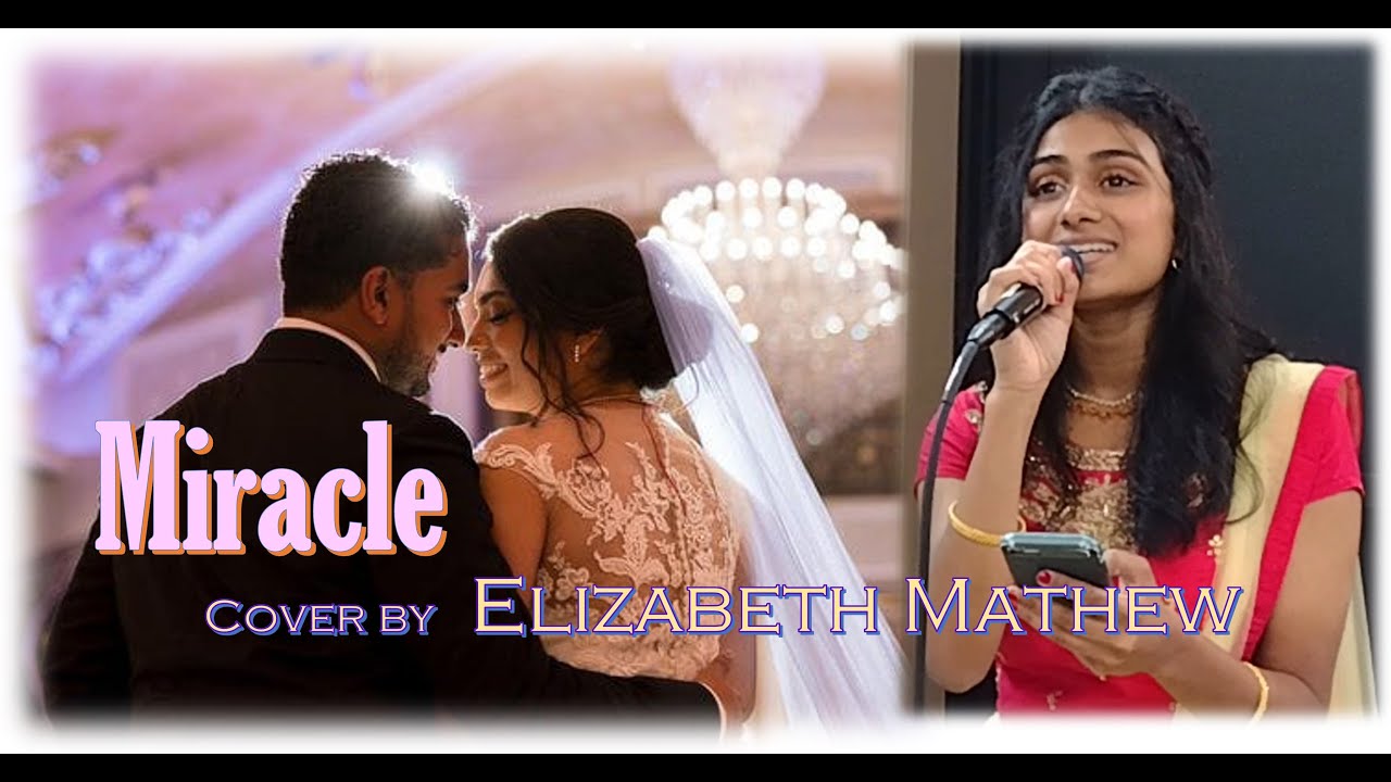 Miracle | Riley Clemmons | Live Cover by Elizabeth Mathew | Wedding ...
