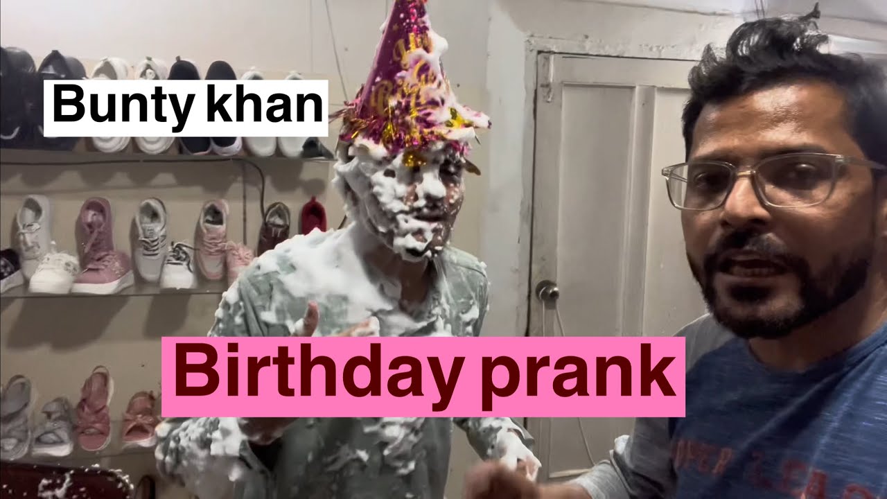 Bunty khan birthday Prank@Myfootboot - YouTube