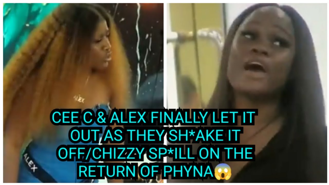 CEE C & ALEX MET VIEWERS EXPECTATION/CHIZZY OPEN UP ON THE RETURN OF PHYNA - YouTube