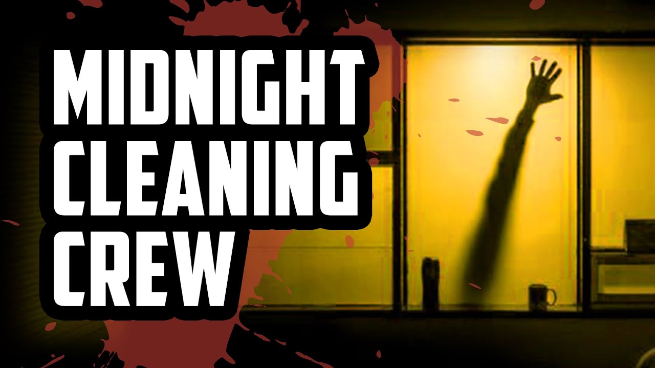 'Midnight Cleaning Crew" | Creepypasta - YouTube