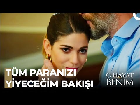Para İçin Babamı Satarım - O Hayat Benim