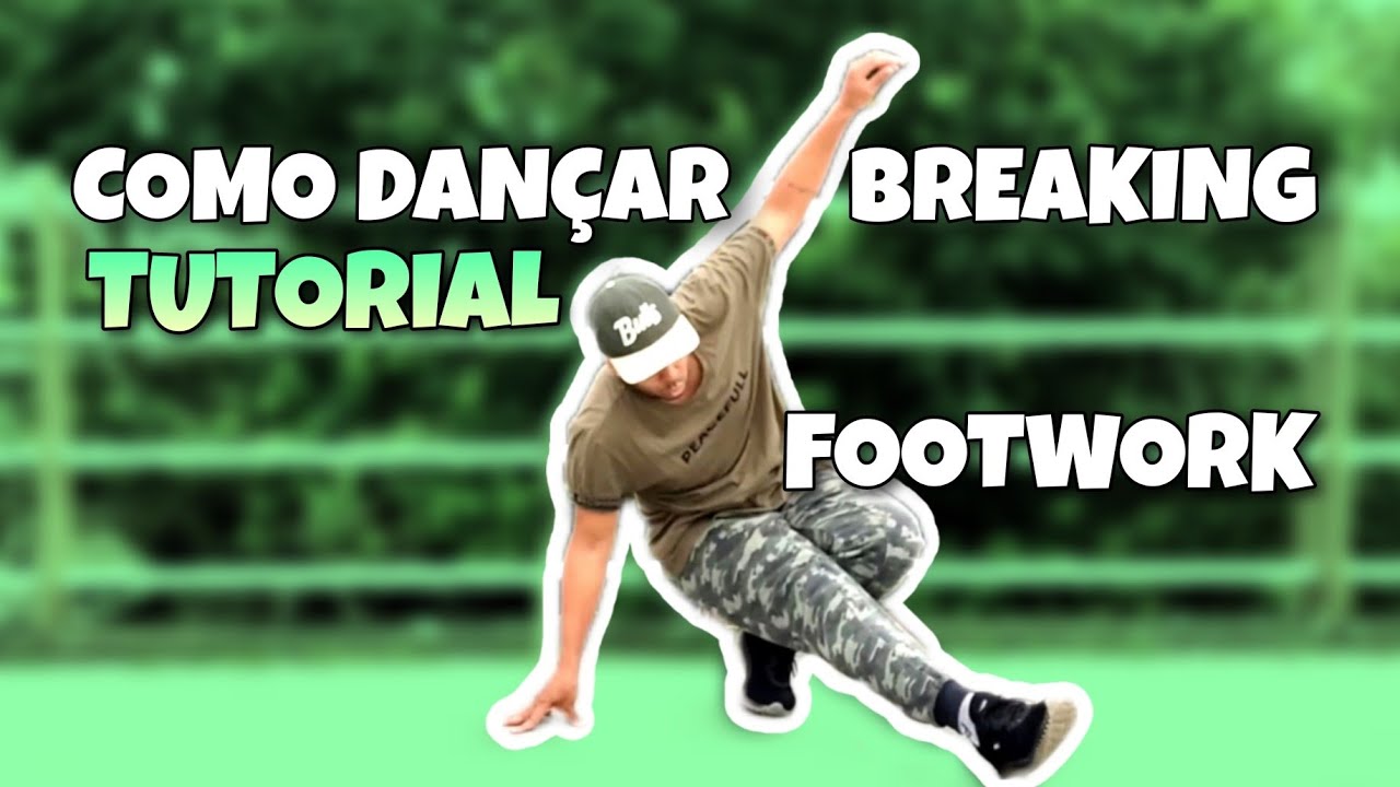 COMO DANÇAR BREAKING | FOOTWORK | PASSOS PARA INICIANTES #Brownajuda ...