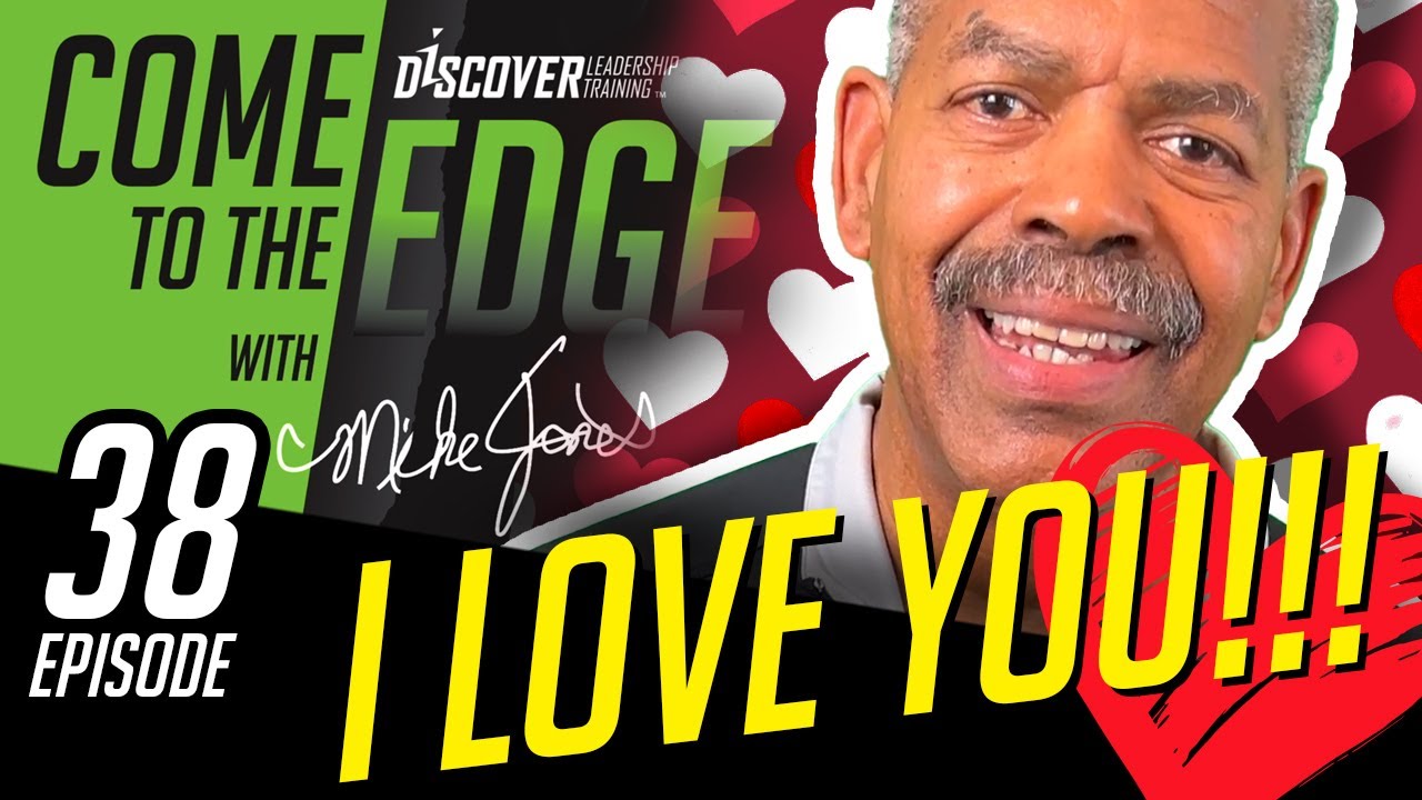 THE EDGE Episode 38: I Love You, Personal Growth and Development - YouTube