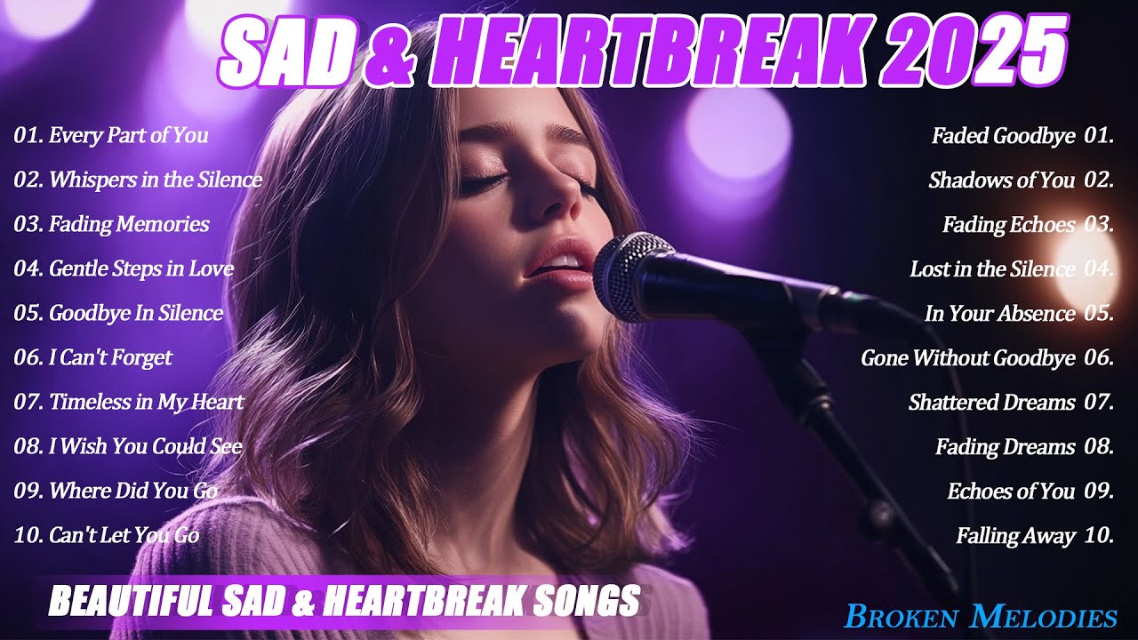 Heartbroken Melodies 2025 | Beautiful Sad & Heartbreak Songs | Relaxing ...