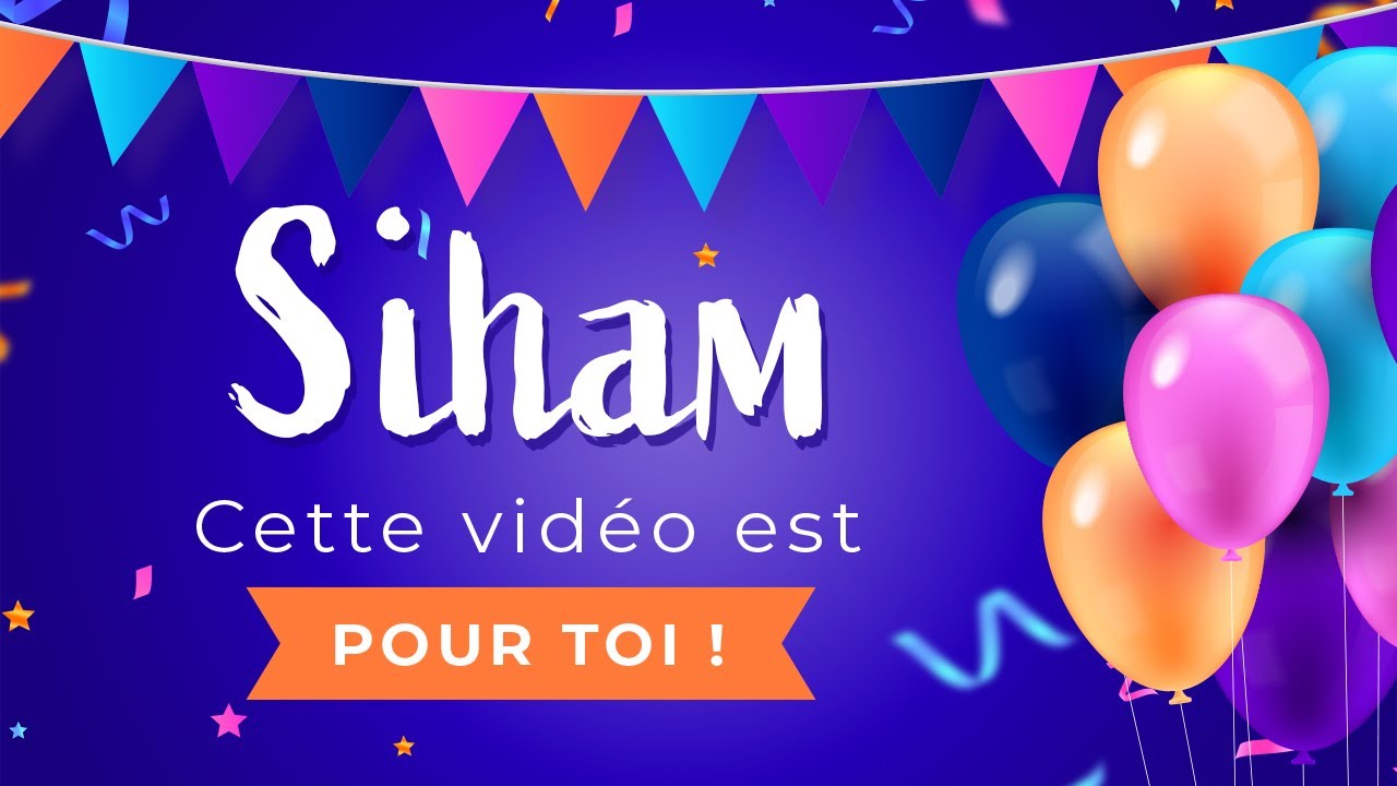 Joyeux anniversaire Siham ! - YouTube