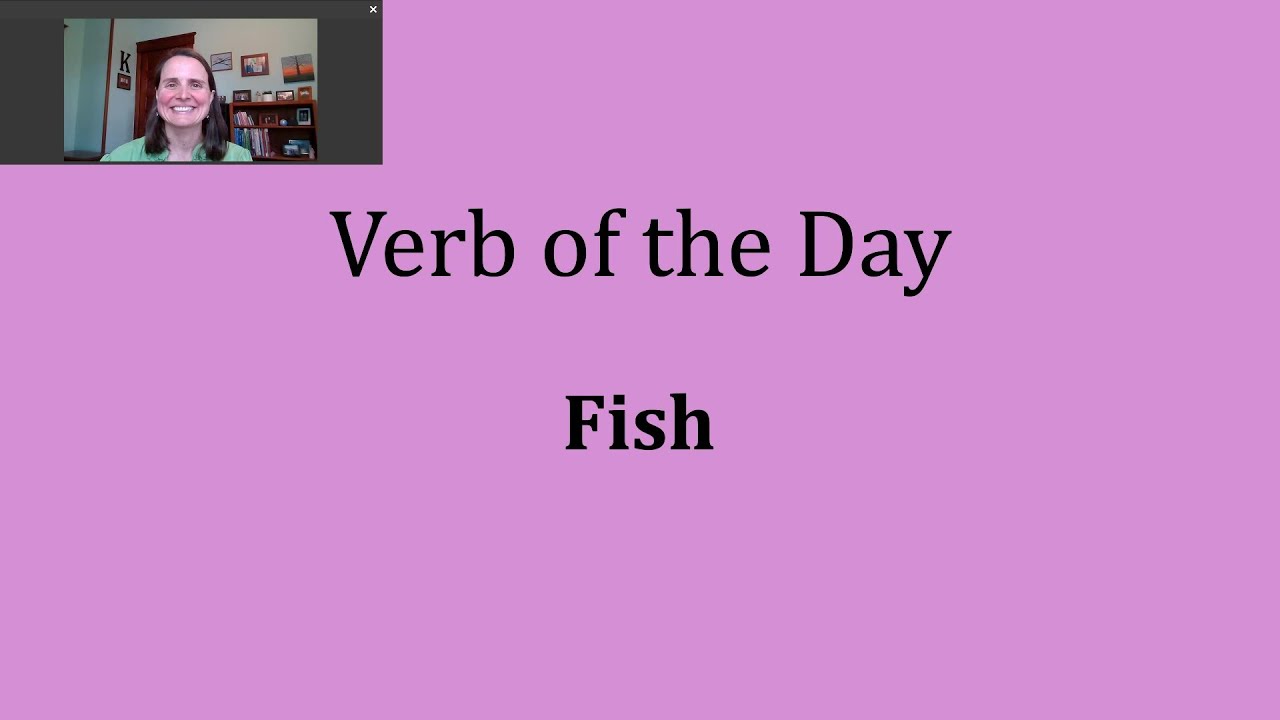 Verb of the Day - Fish - YouTube