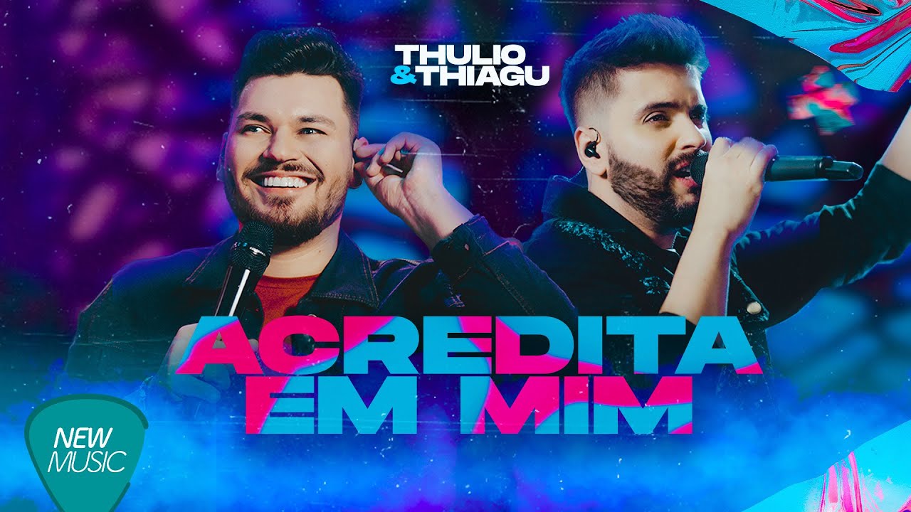Thulio e Thiagu - ACREDITA EM MIM (Ao Vivo) #TemHistória @WilliamSantoswstf - YouTube