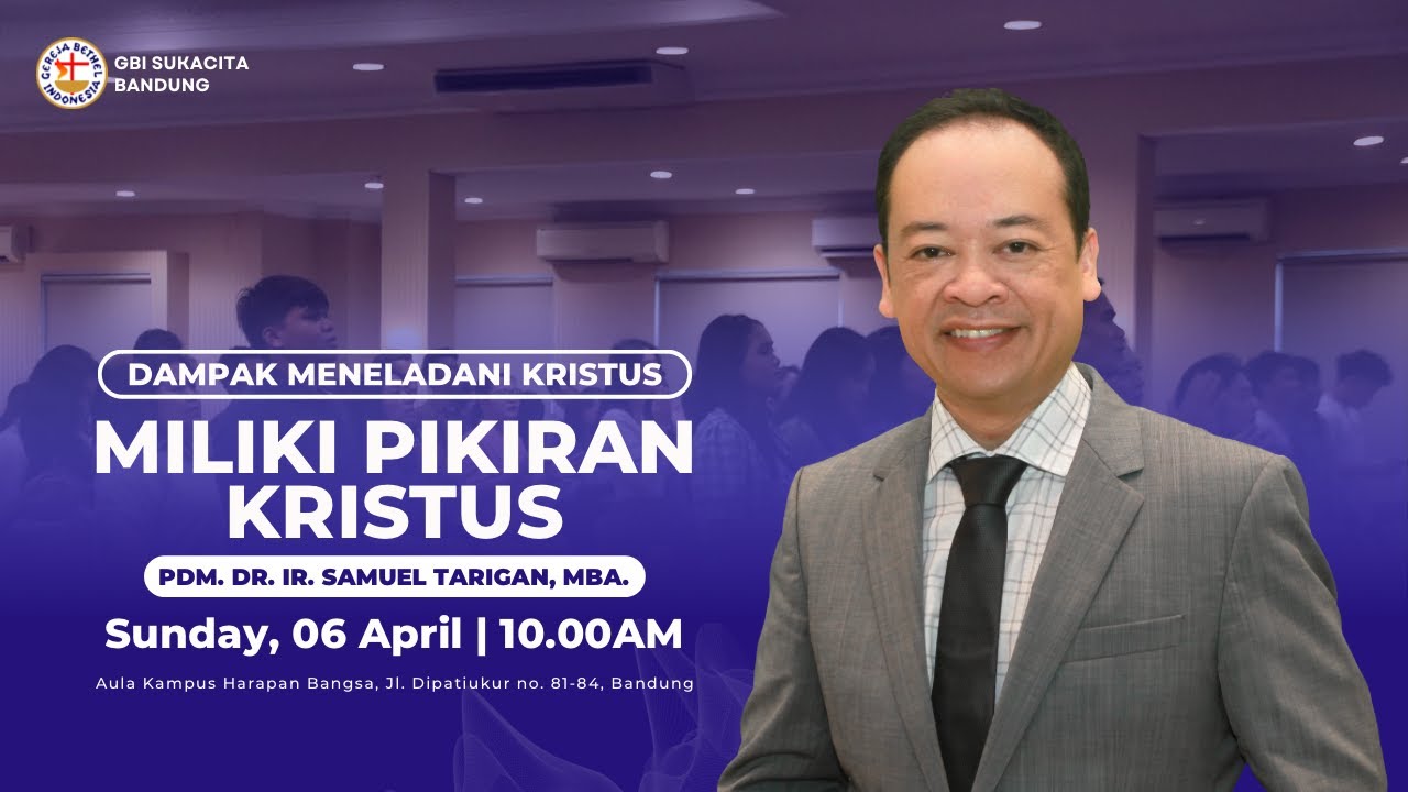 Pdp. Dr. Ir. Samuel Tarigan, MBA. - 06 April 2025 | GBI Sukacita ...