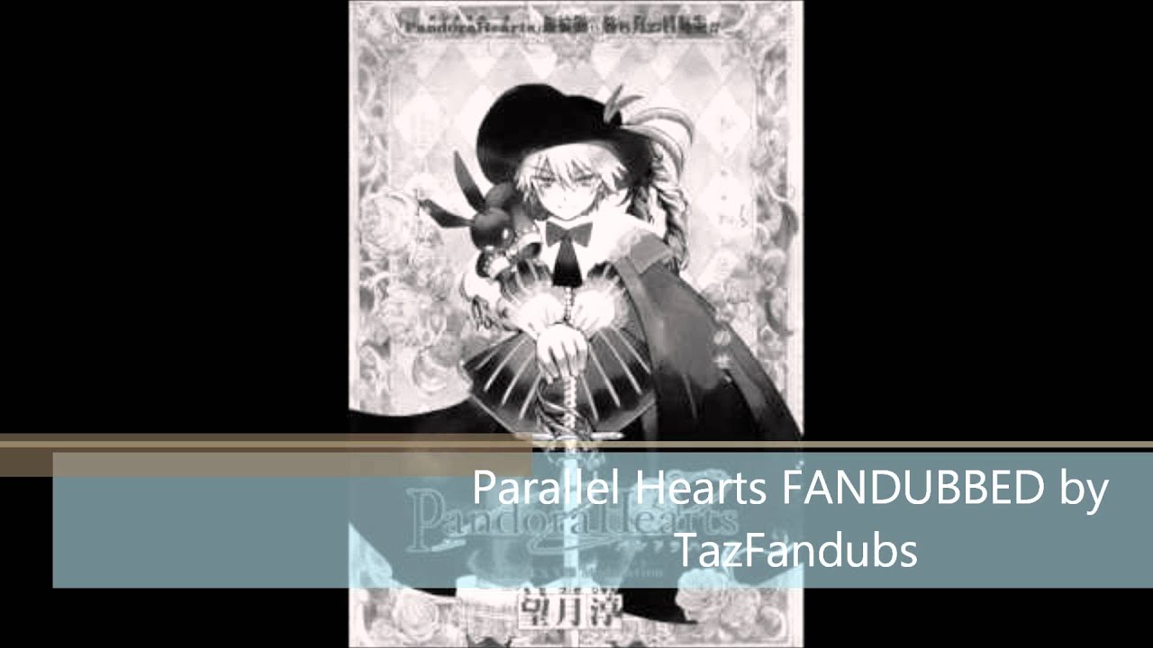 Pandora Hearts - Parallel Hearts Fandubbed - YouTube