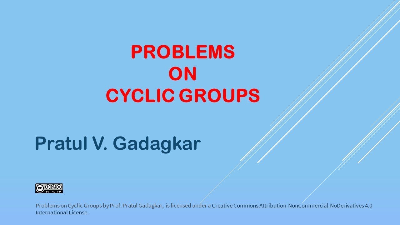 Lecture 15 - Problems on Cyclic Groups - YouTube