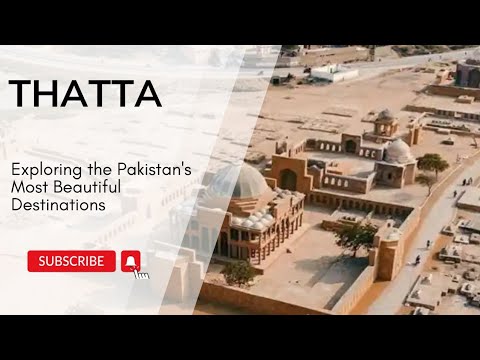 Discovering Thatta: The City of Saints and Shrines |exploring the ...