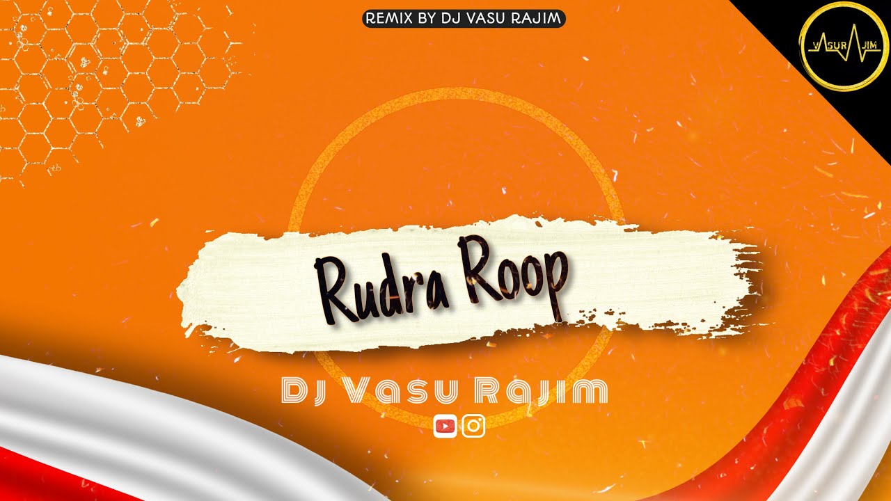 RUDRA ROOP || REMIX || DJ VASU RAJIM - YouTube