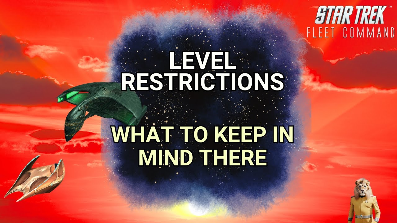 STFC Level Restrictions | How to play Star Trek Fleet Command | Outside ...